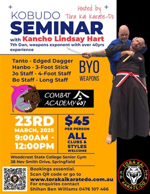 Tora Kai Karate-Do is hosting a Kobudo Seminar with Kancho Lindsay Hart